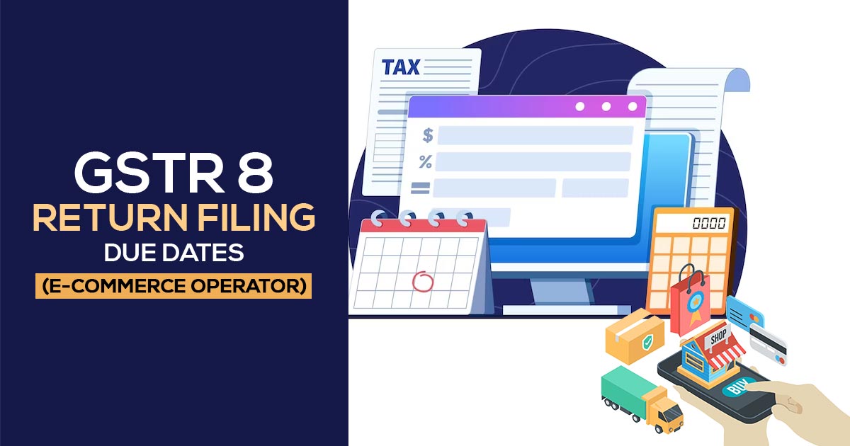 GSTR 8 Filing Due Dates November 2025 (E-Commerce Operator)