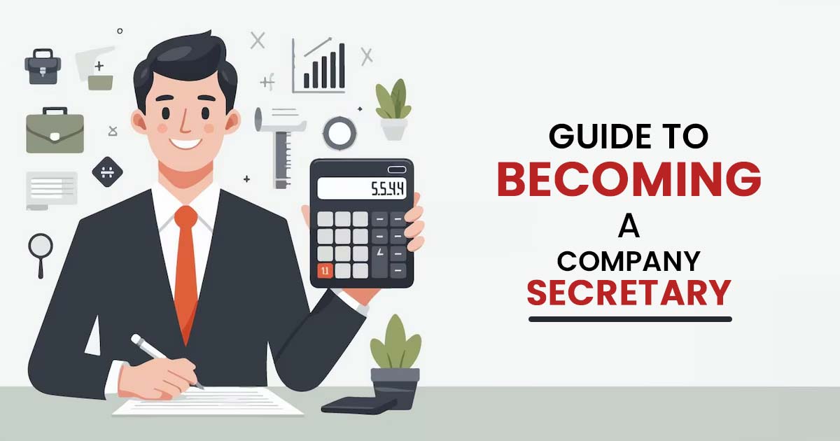 Complete Guide to Becoming a Company Secretary Career Path