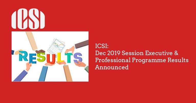 ICSI: Dec 2019 Session Executive & Professional Programme Results Announced