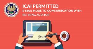 ICAI Permitted E-Mail mode to Communication with Retiring Auditor