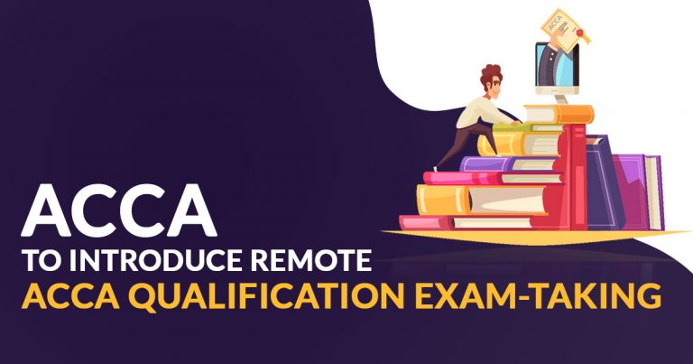 ACCA to introduce Remote ACCA Qualification Exam-Taking