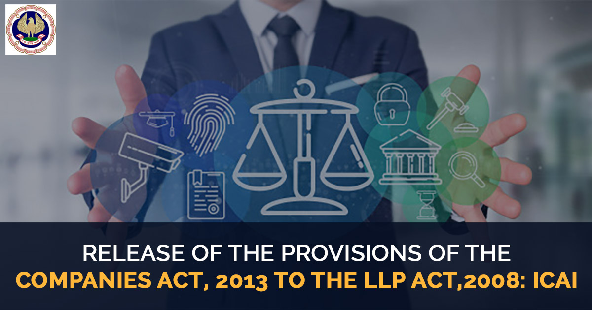 Release Of The Provisions Of The Companies Act 2013 To The LLP Act Release Of The Provisions Of The Companies Act 2013 To The LLP Act