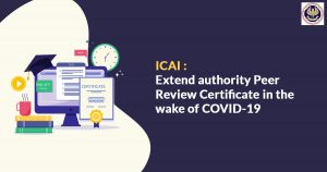 ICAI : Extend Authority Peer Review Certificate in the wake of COVID